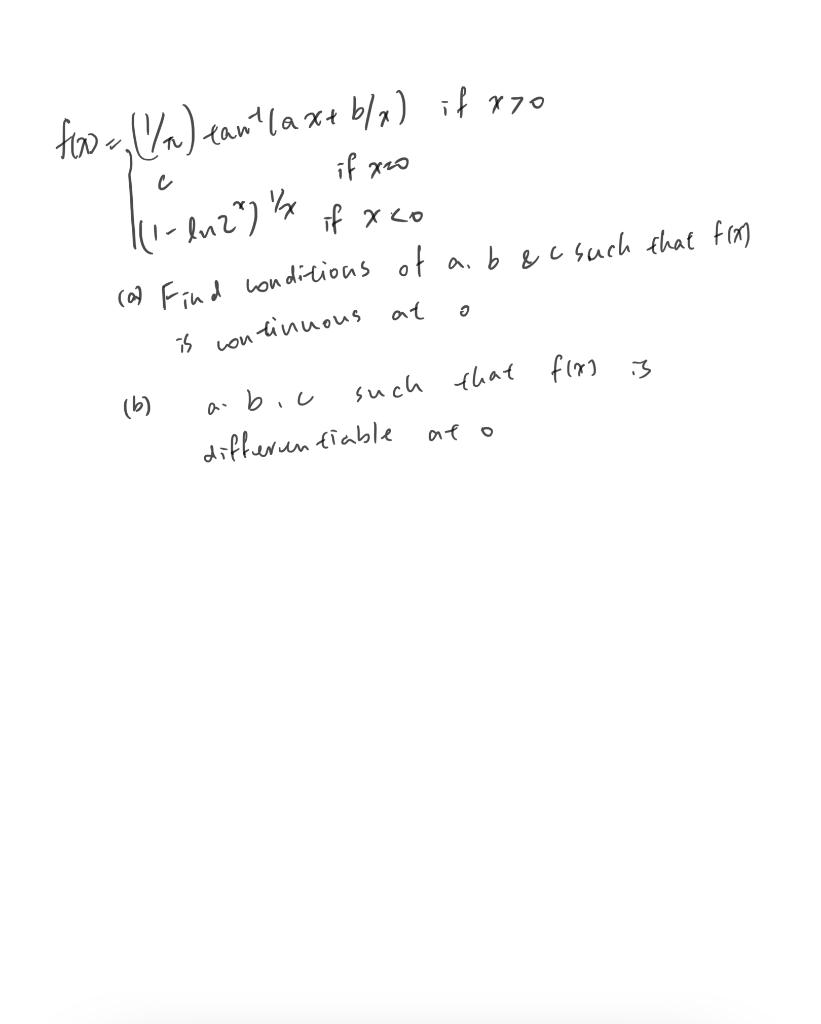 Solved f(x)=⎩⎨⎧1/π)can1(ax+b/x)c(1−ln2x)1/x if x>0 if x∞ if | Chegg.com