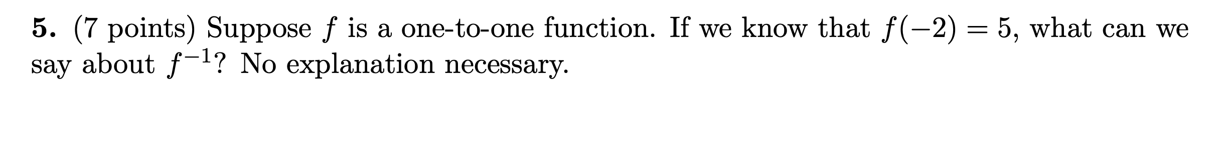 Solved 5. (7 points) Suppose f is a one-to-one function. If | Chegg.com