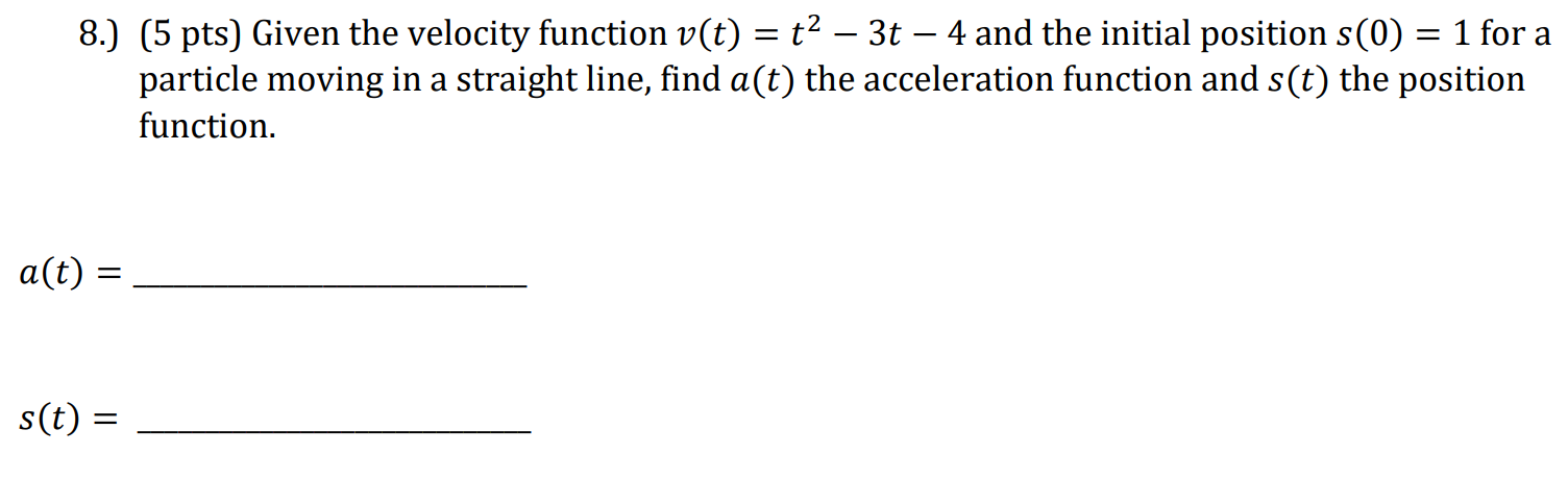 Solved 8.) (5 pts) Given the velocity function v(t) = t2 – | Chegg.com