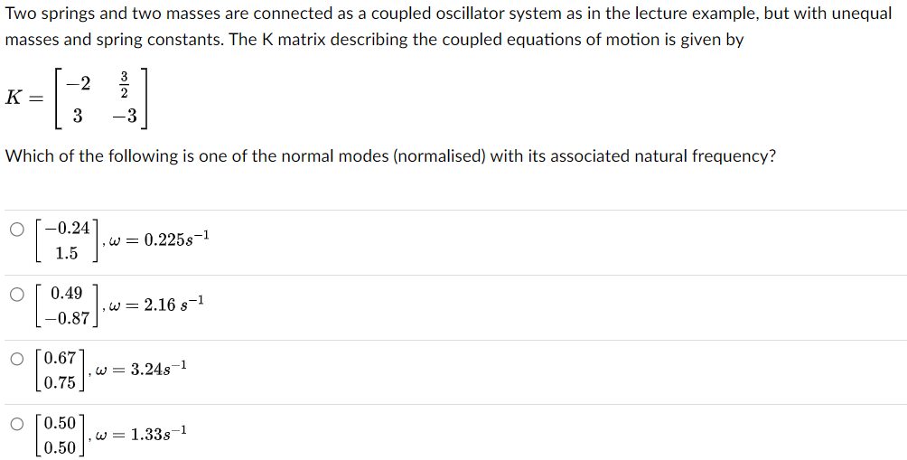 Solved Two springs and two masses are connected as a coupled | Chegg.com