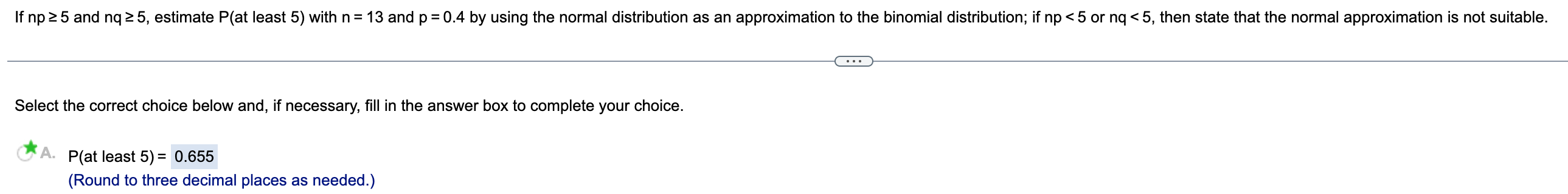 Solved If np ≥ 5 and nq ≥ 5, estimate P(at least 5) with n= | Chegg.com