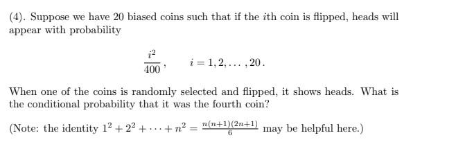 Solved (4). Suppose we have 20 biased coins such that if the | Chegg.com