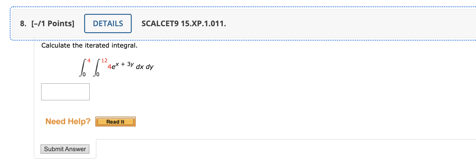 Solved Calculate the iterated integral. ∫04∫0124ex+3ydxdy | Chegg.com