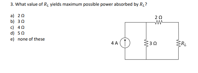 Solved 3. What value of RL yields maximum possible power | Chegg.com
