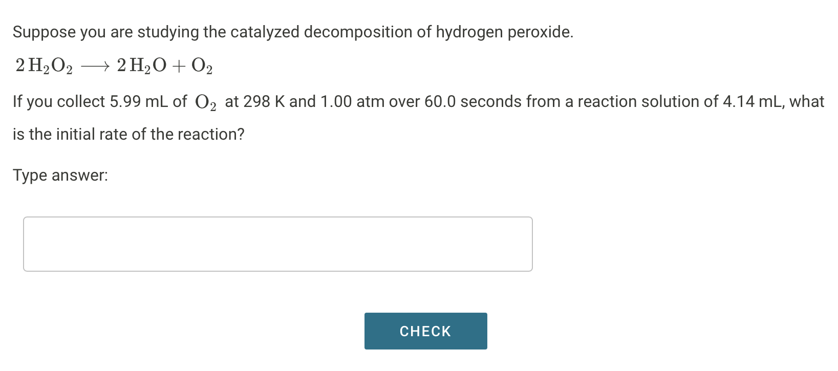 Solved Suppose you are studying the catalyzed decomposition | Chegg.com