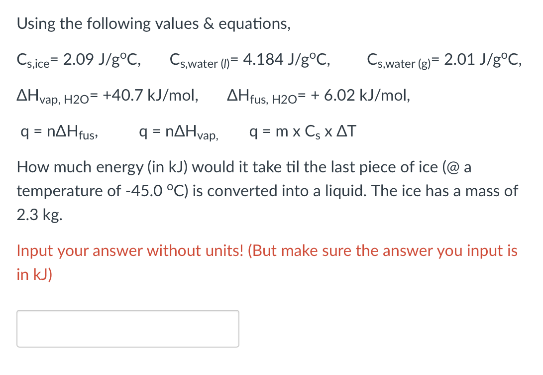 Solved Using the following values \& equations, Cs,ice=2.09 | Chegg.com