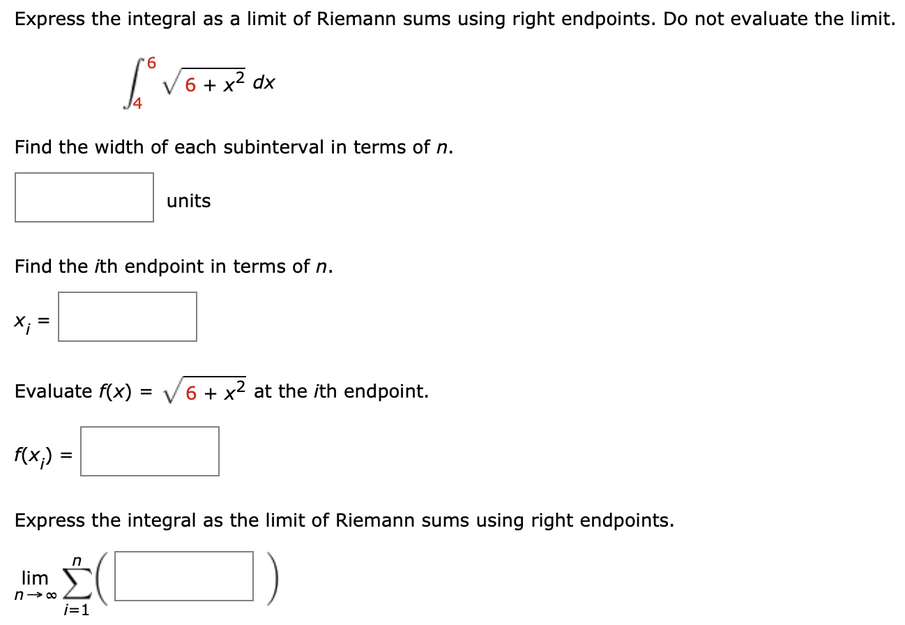 Solved Express the integral as a limit of Riemann sums using | Chegg.com