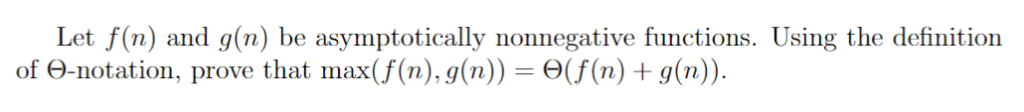 Solved Let f(n) and g(n) be asymptotically nonnegative | Chegg.com