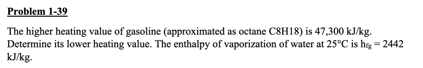 Solved The higher heating value of gasoline (approximated as | Chegg.com