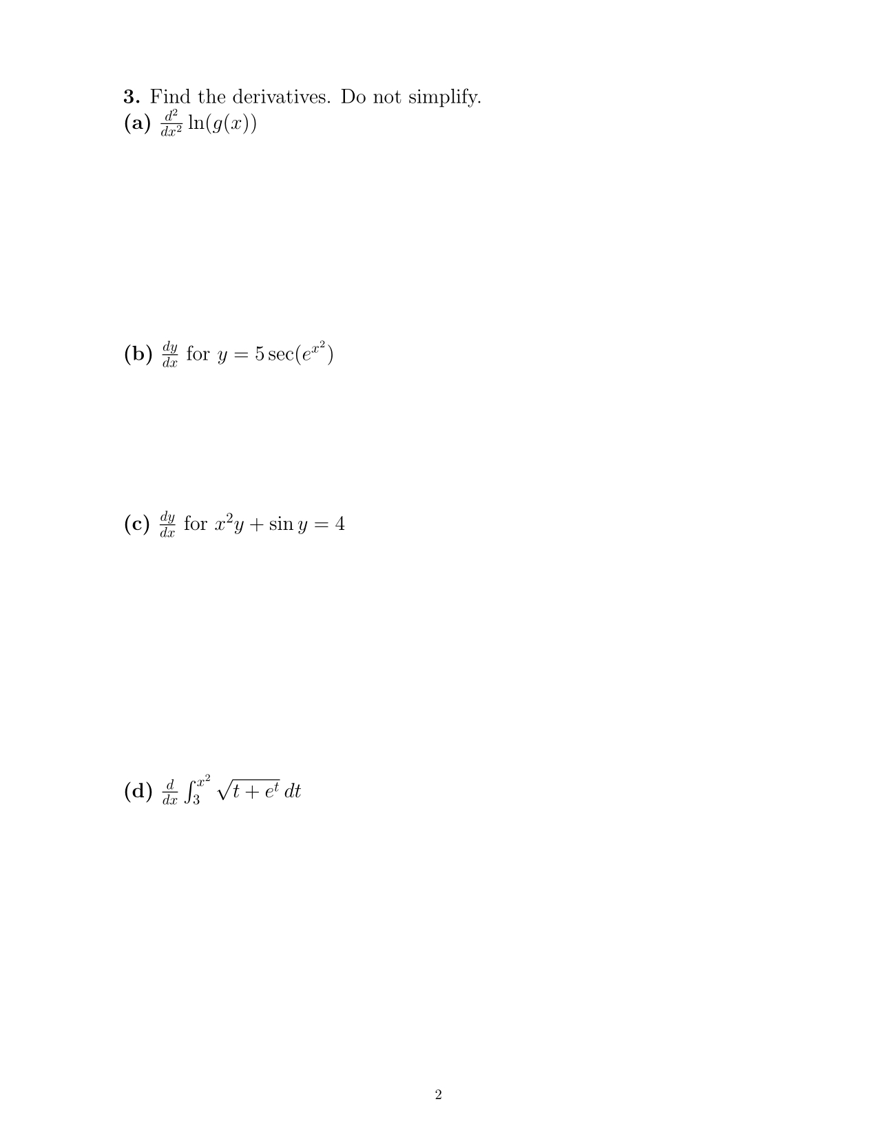 Solved Find the derivative, but do not simplify. Can you do | Chegg.com