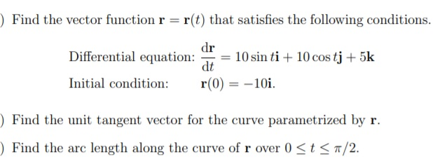 Solved ) Find the vector function r = r(t) that satisfies | Chegg.com