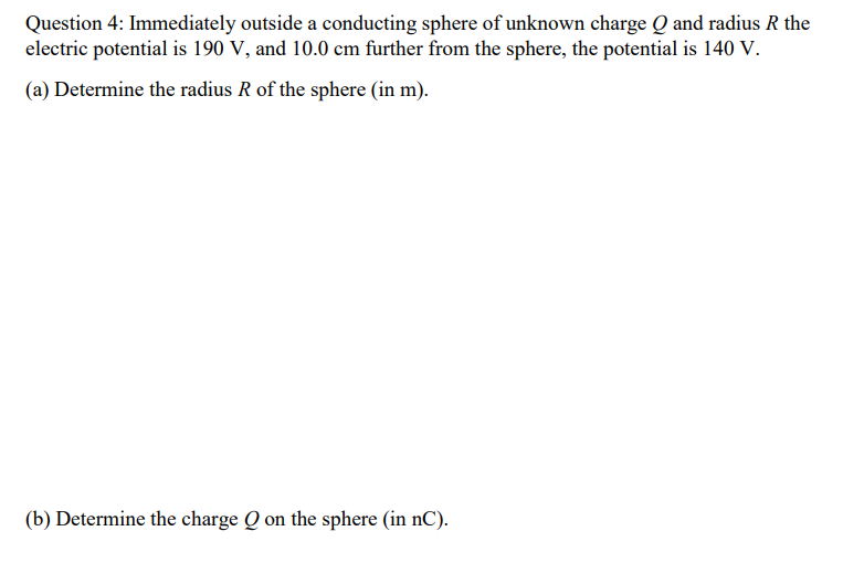Solved Question 4: Immediately outside a conducting sphere | Chegg.com