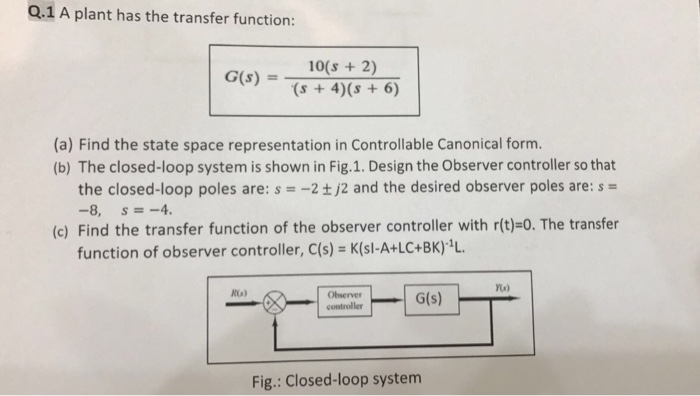 Solved 1 (a) A control system has the feedforward transfer | Chegg.com