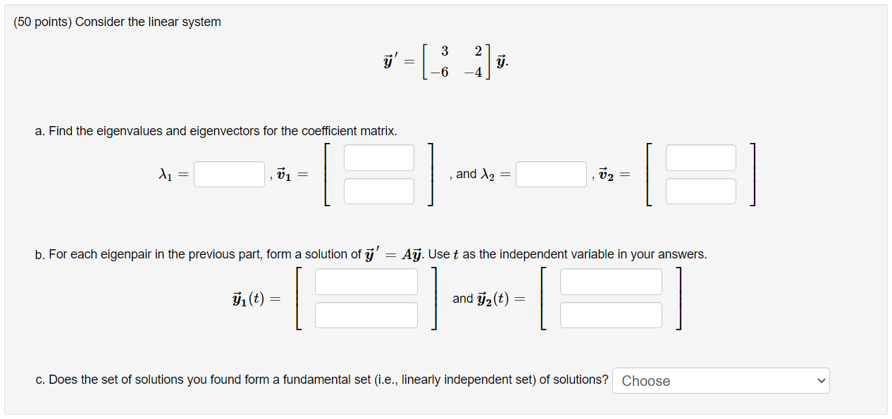 Solved (50 points) Consider the linear system y′=[3−62−4]y. | Chegg.com