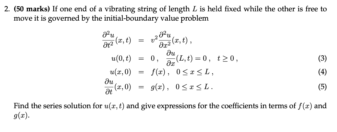 Solved 2. (50 marks) If one end of a vibrating string of | Chegg.com