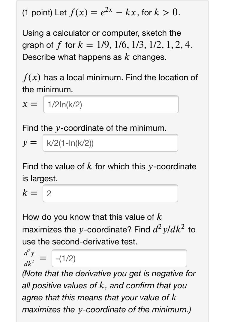 Solved (1 point) Let f(x)=e2x−kx, for k>0. Using a | Chegg.com