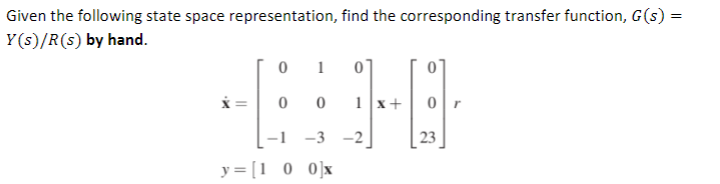 Solved Given the following state space representation, find | Chegg.com