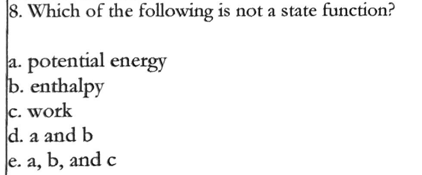Solved 8. Which of the following is not a state function? a. | Chegg.com