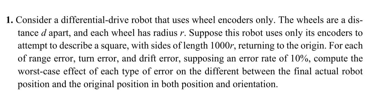 Solved 1. Consider a differential-drive robot that uses | Chegg.com