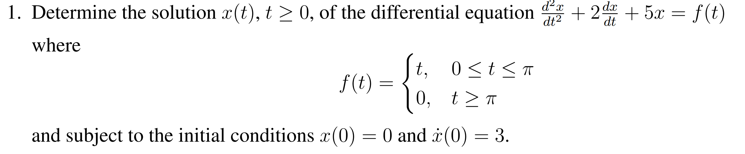 Solved Determine the solution x(t),t≥0, of ﻿the differential | Chegg.com
