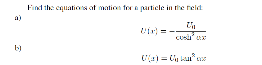 Solved Find the equations of motion for a particle in the | Chegg.com