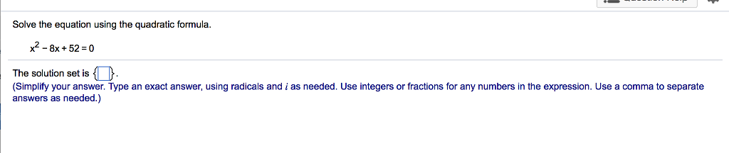 Solved Solve the equation using the quadratic formula | Chegg.com