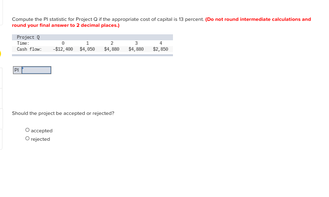Solved Compute the PI statistic for Project Q if the | Chegg.com