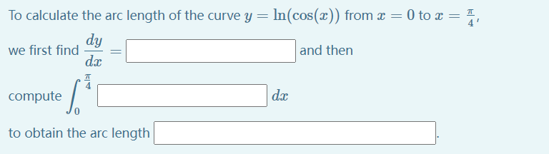 Solved To calculate the arc length of the curve y=ln(cos(x)) | Chegg.com