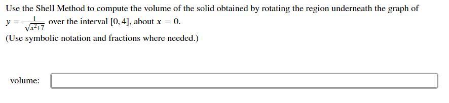 Solved Use the Shell Method to compute the volume of the | Chegg.com