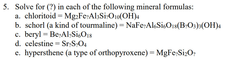 Solved 5. Solve for (?) in each of the following mineral | Chegg.com