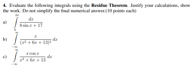 Solved 4. Evaluate the following integrals using the Residue | Chegg.com