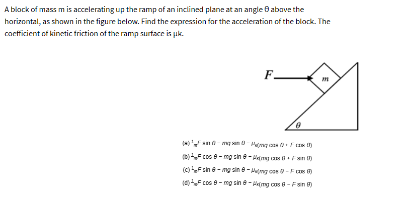 Solved A block of mass m is accelerating up the ramp of an | Chegg.com