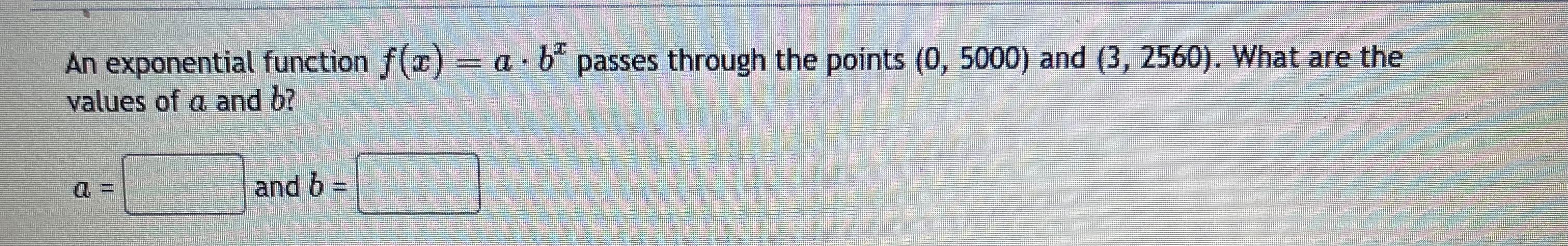Solved An exponential function f(x)=a⋅bx passes through the | Chegg.com