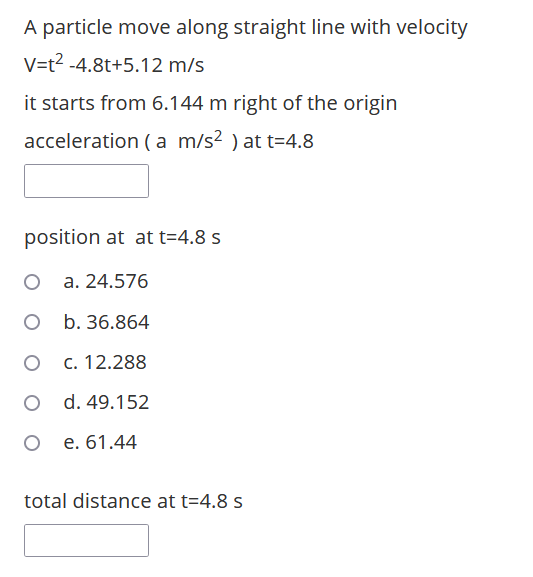 Solved A particle move along straight line with velocity | Chegg.com
