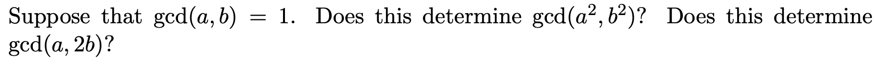 Solved Suppose that gcd(a,b)=1. Does this determine | Chegg.com