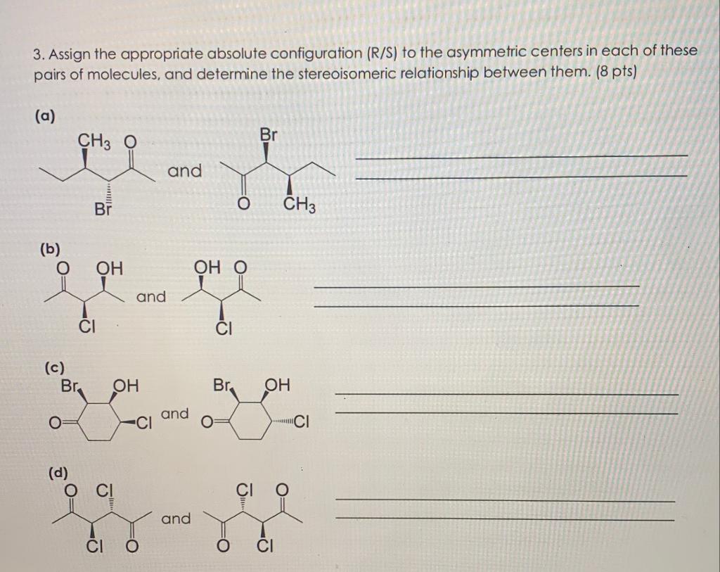 Solved 3. Assign the appropriate absolute configuration | Chegg.com