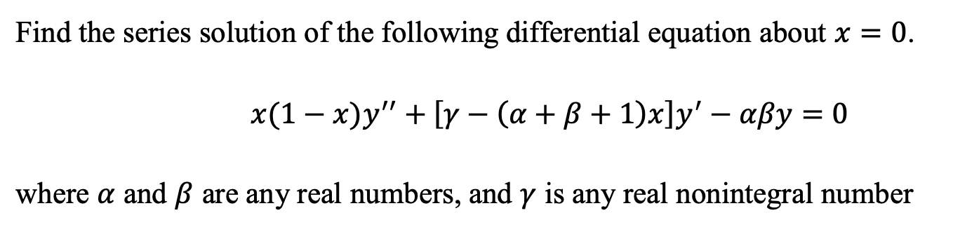 Solved Find the series solution of the following | Chegg.com