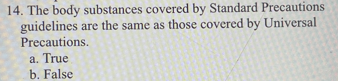 Solved 14. The body substances covered by Standard | Chegg.com