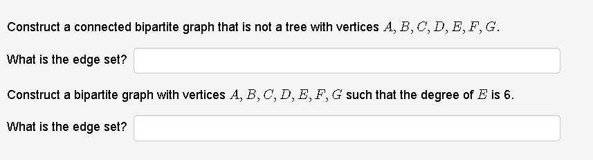 Solved What is the edge set? Construct a bipartite graph | Chegg.com