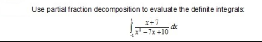 Solved Use partial fraction decomposition to evaluate the | Chegg.com