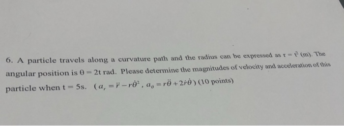 Solved A particle travels along a curvature path and the | Chegg.com