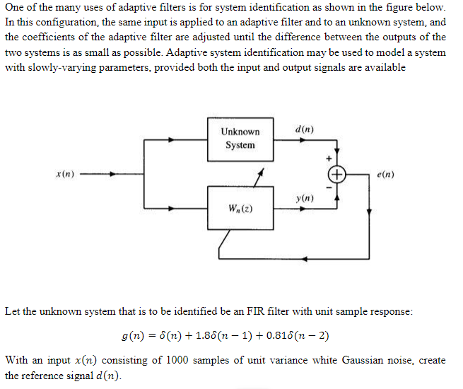 Solved One of the many uses of adaptive filters is for | Chegg.com