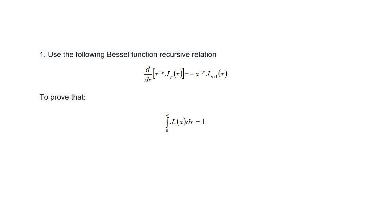 Solved 1. Use the following Bessel function recursive | Chegg.com