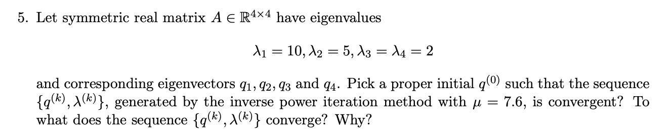 Solved 5. Let symmetric real matrix A E R4x4 have | Chegg.com