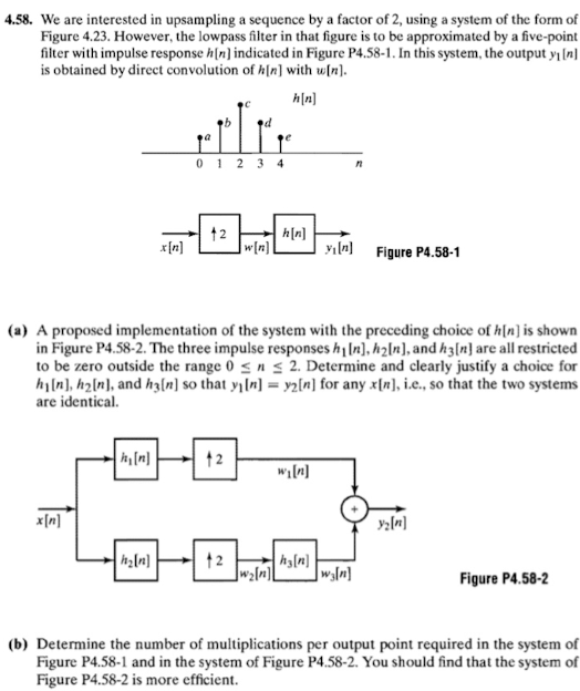 Solved 4.58. ﻿We are interested in upsampling a sequence by | Chegg.com