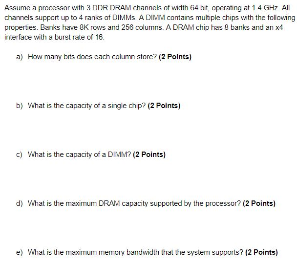 Assume a processor with 3 DDR DRAM channels of width | Chegg.com