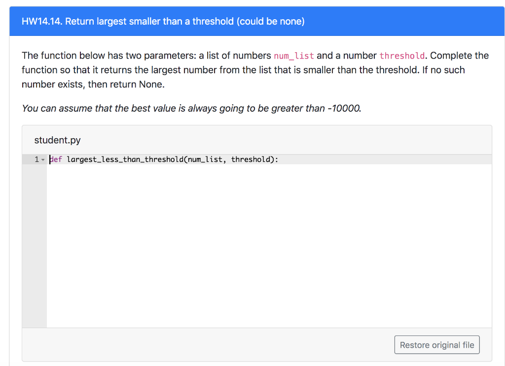 Solved HW14.14. Return largest smaller than a threshold | Chegg.com