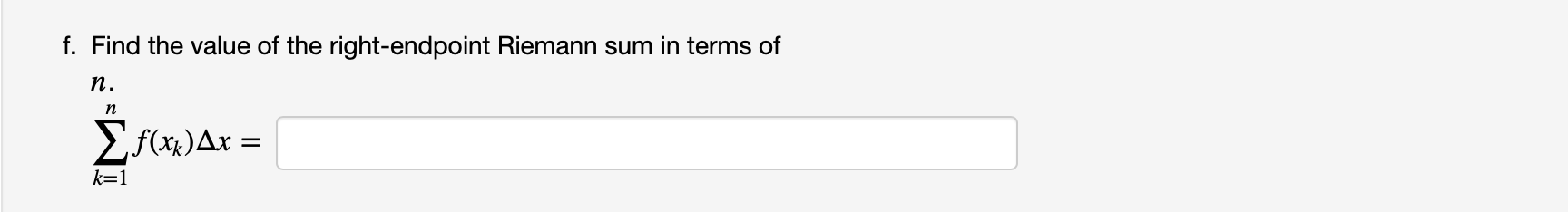 Solved f. Find the value of the right-endpoint Riemann sum | Chegg.com