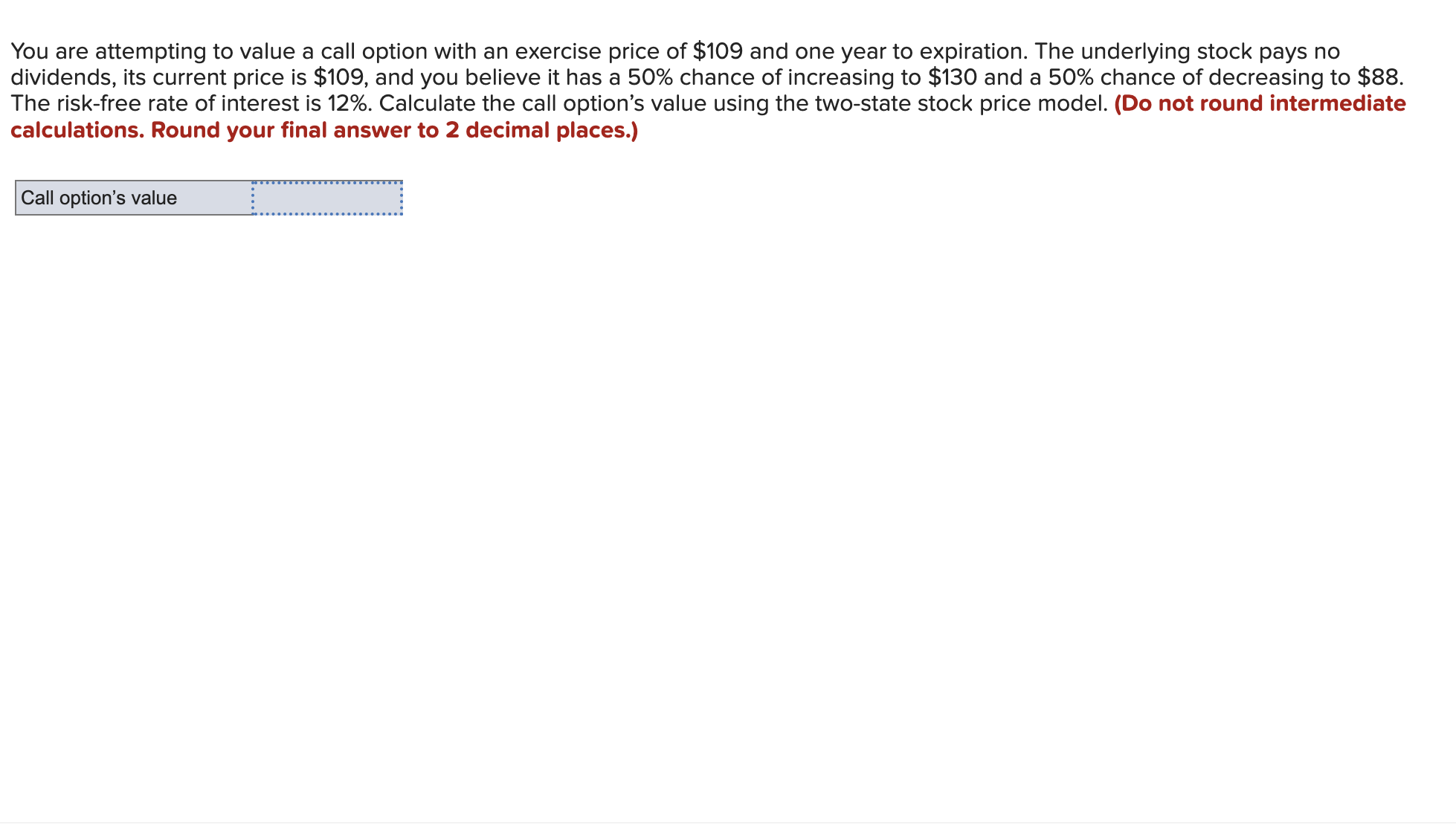 Solved You are attempting to value a call option with an | Chegg.com