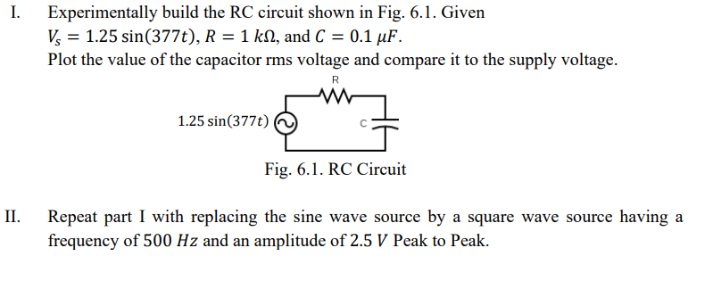 Solved I. Experimentally build the RC circuit shown in Fig. | Chegg.com